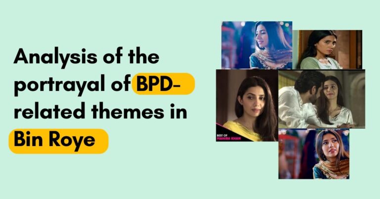 Analysis of the portrayal of BPD-related themes in Bin Roye Character Saba Shafiq (played by ...
