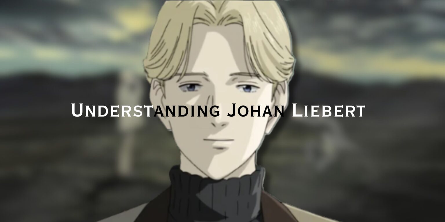 Johan Liebert Character Analysis: The Psychology Behind a Human Monster ...